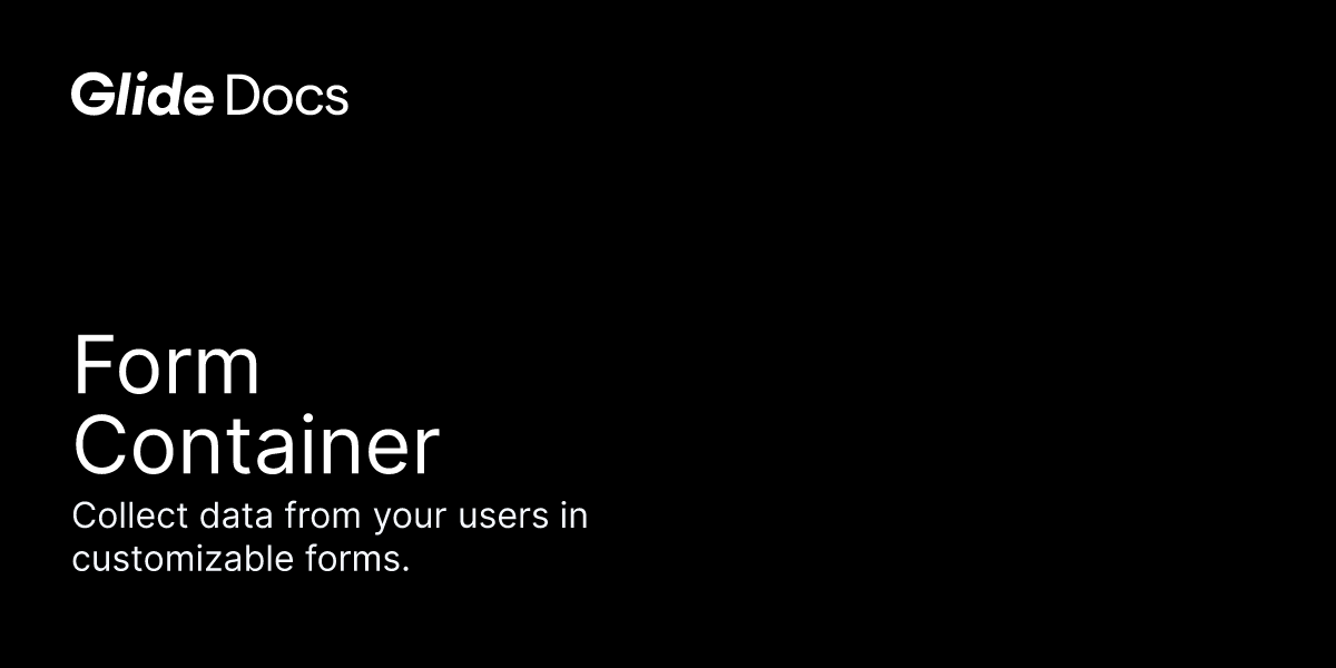 Form Container | Glide Docs