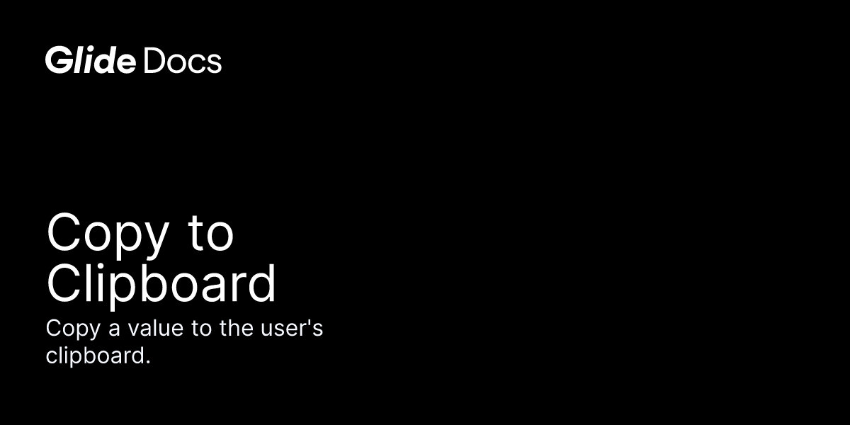 Copy to Clipboard | Glide Docs
