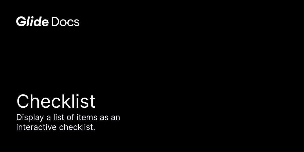 Checklist | Glide Docs