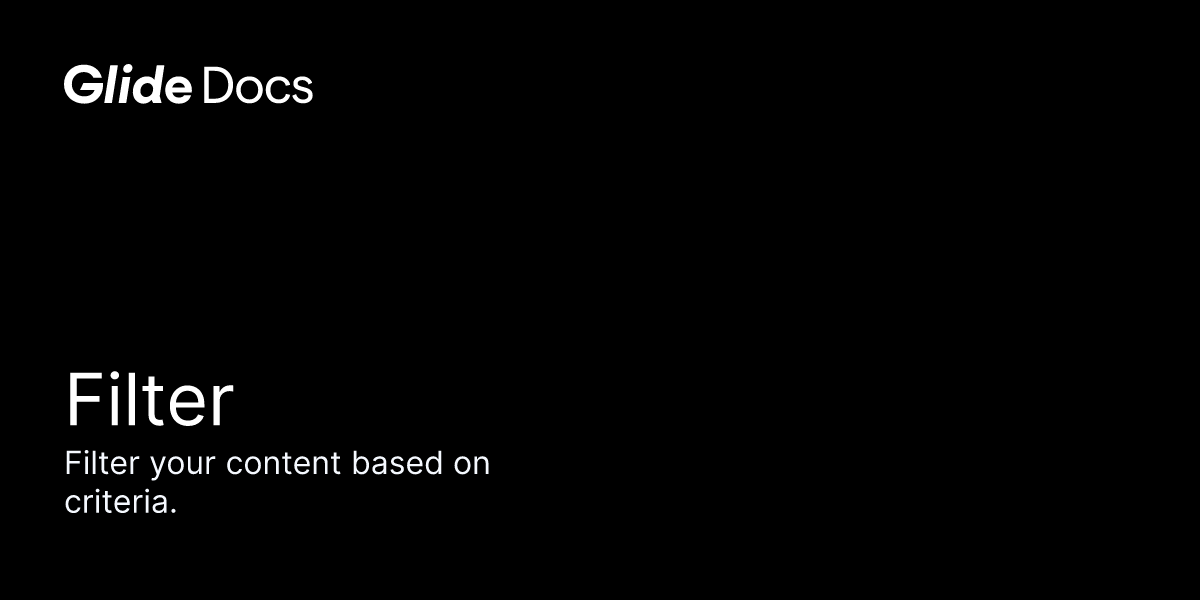Filter | Glide Docs