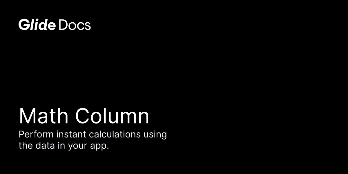 Math Column Glide Docs