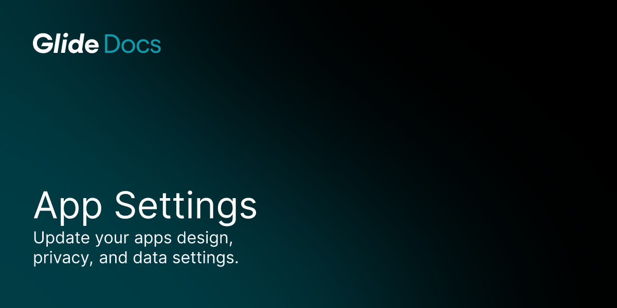 App Settings Glide Docs